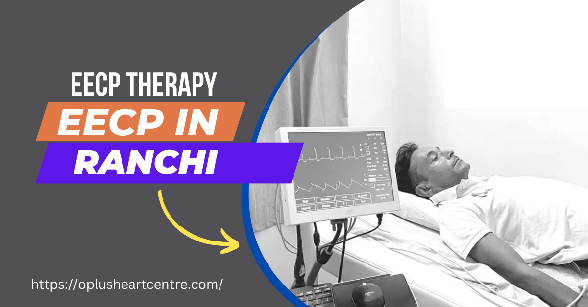 Advanced EECP Treatment in Ranchi - Oplus Heart Centre